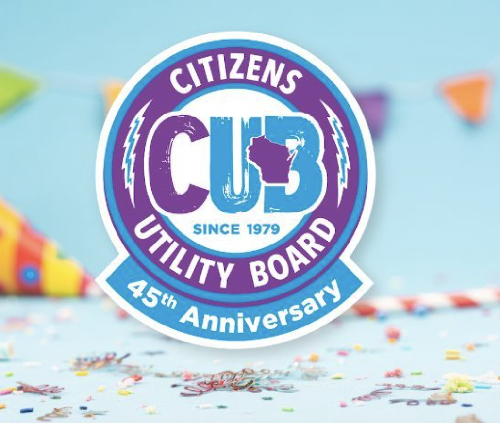 Citizens Utility Board of Wisconsin 45th Anniversary Celebration ...
